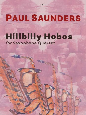 Saunders, Paul - Hillbilly Hobos for saxophone Quartet - Digital Downl – Syrinx Music